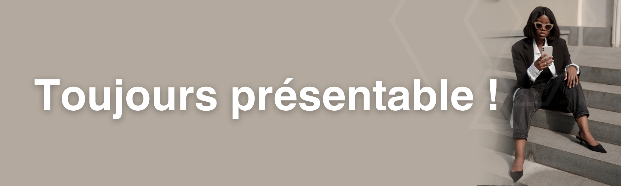 Comment paraître toujours présentable et inspirer la confiance